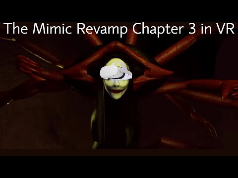 The Mimic Revamp Chapter 3 in VR! - YouTube