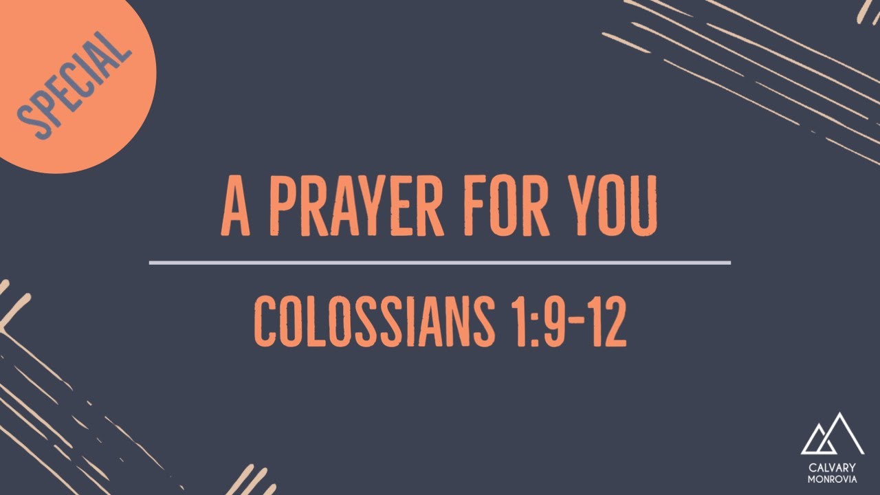 Colossians 1:9-12 | A Prayer For You | Sunday Morning Service - YouTube