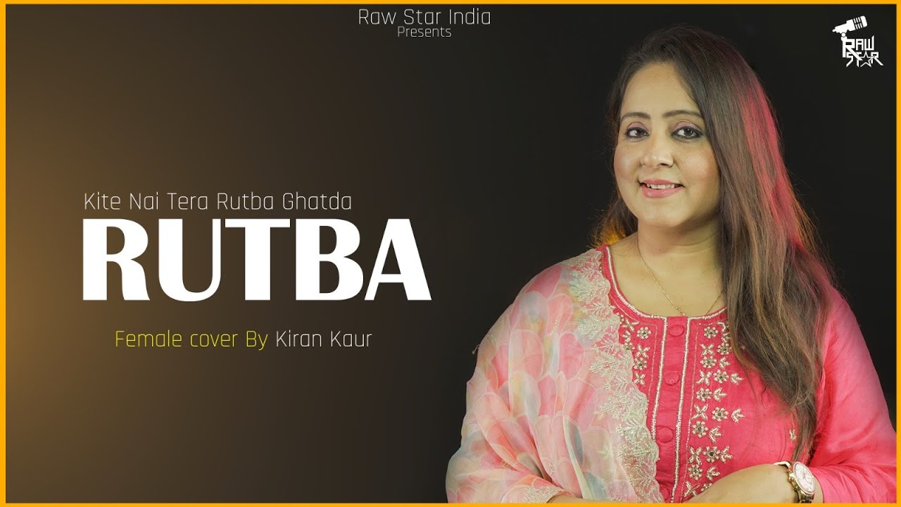 RUTBA | Kite Nai Tera Rutba Ghatda - Satinder Sartaaj | Kali Jotta ...