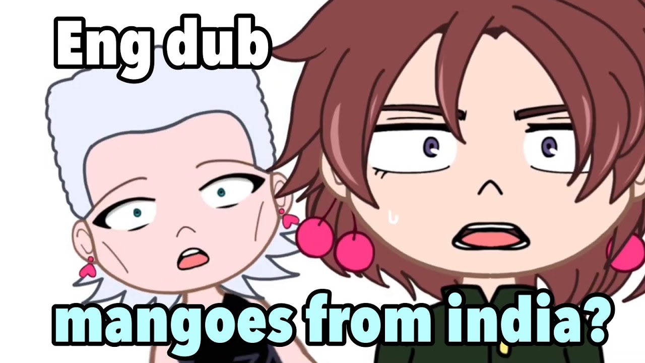 What?mangos from India？(Gacha club +art) - YouTube