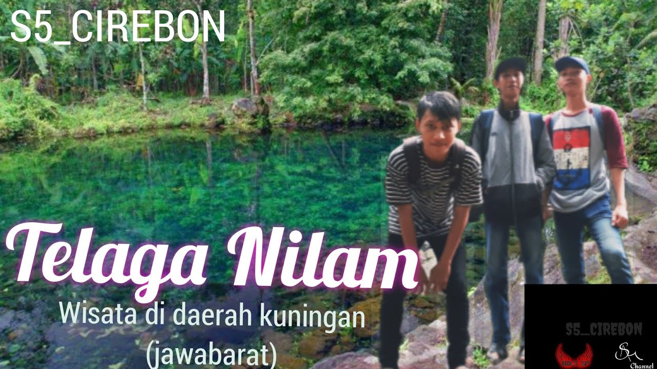 S5_CIREBON Berwisata ke Telaga Nilam yang berada di Kuningan - Jawa ...