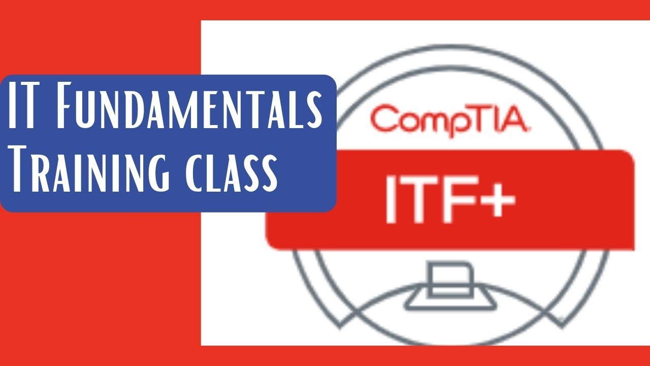 Teaching Cybersecurity: CompTIA IT Fundamentals Training Class | #ITF+ ...
