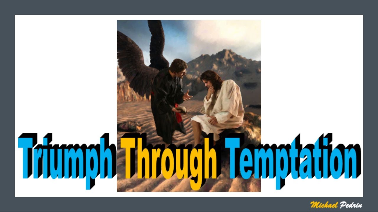 "Triumph Through Temptation" | Michael Pedrin | - YouTube