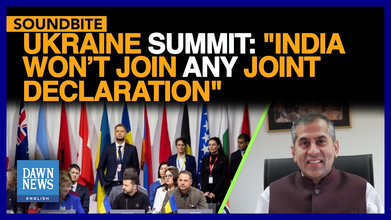 India At Ukraine Summit | Dawn News English - DAWN.COM