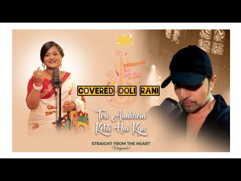 Teri Aankhein Kehti Hai Kya(Female Version)|Himesh Ke Dil Se The Album|Himesh|Sanchari|Doli Rani ...