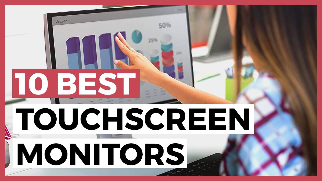 Best Touchscreen Monitors in 2025 - How to Find a Good Monitor with a ...