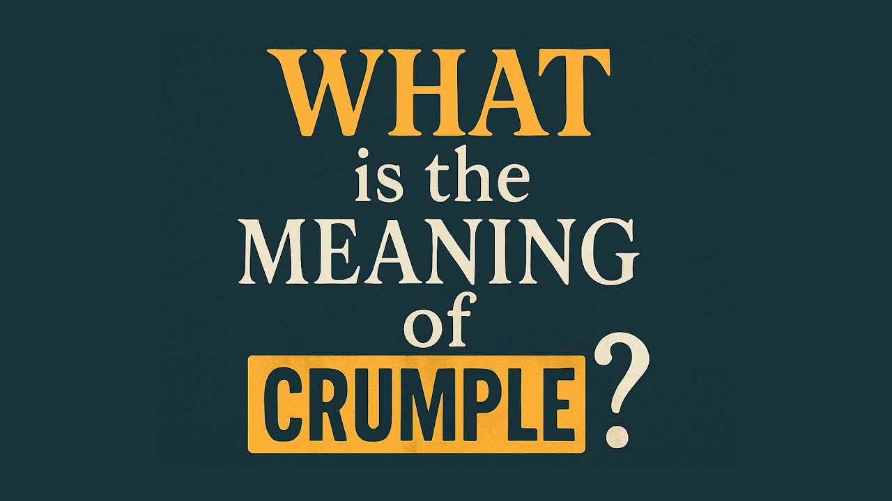 What is the meaning of Crumple? - YouTube
