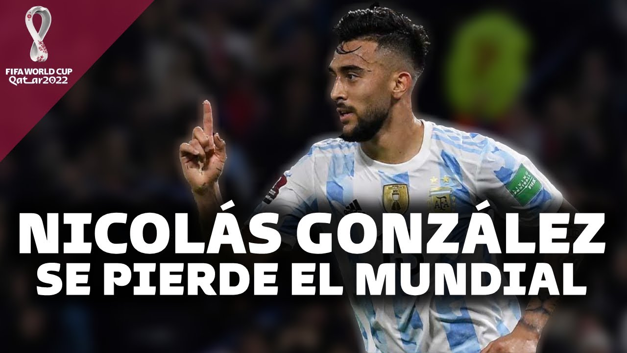 ¡BOMBA EN LA SELECCIÓN ARGENTINA! NICO GONZÁLEZ AFUERA DEL MUNDIAL 🔥 LO ...