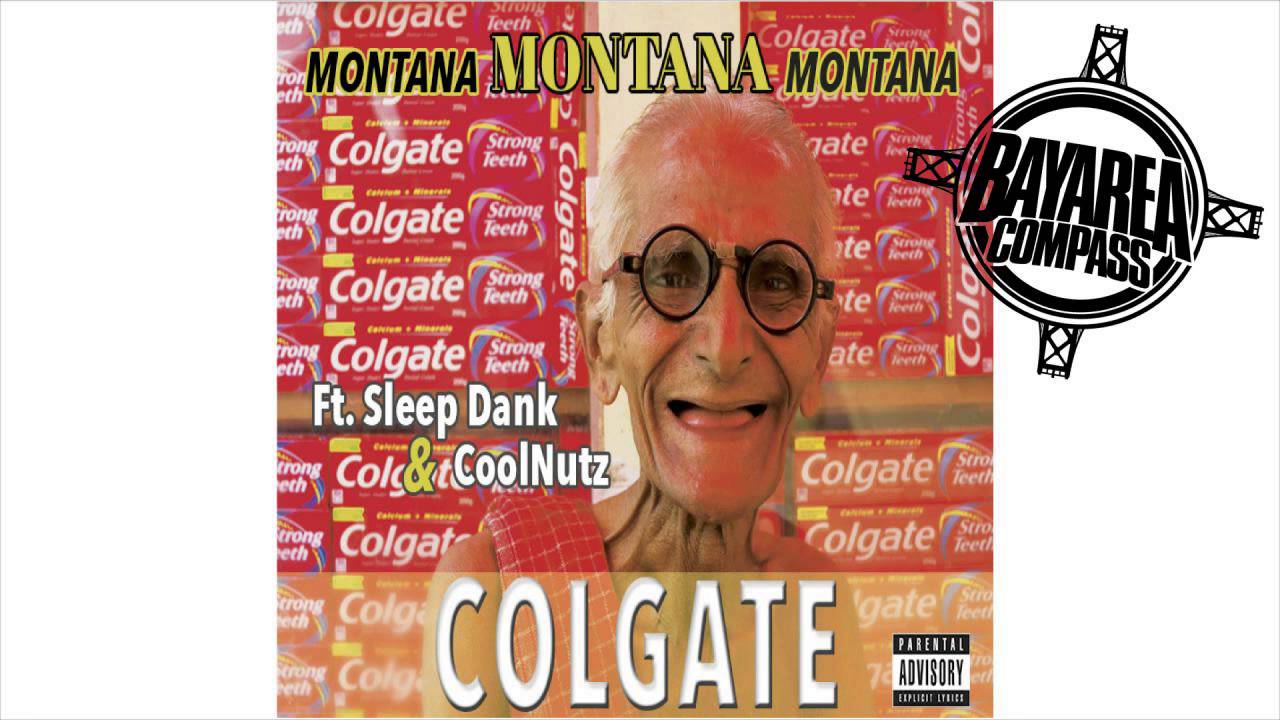 Montana MONTana Montana ft. Sleep Dank x Cool Nutz - Colgate ...