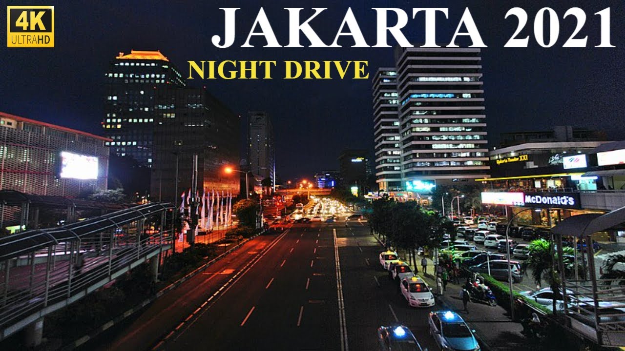 JAKARTA CITY 2021 - NIGHT DRIVE [4K] 🇮🇩 - YouTube