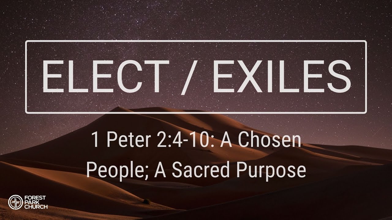 1 Peter: 2:4-10: A Chosen People; A Sacred Purpose - YouTube