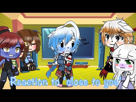 Undertale react to ‘close to you’ (part 1?)