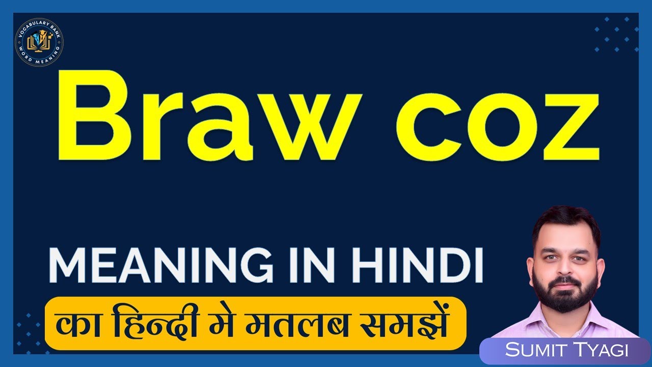 Braw coz meaning in Hindi | Braw coz english to hindi | Braw coz ka ...