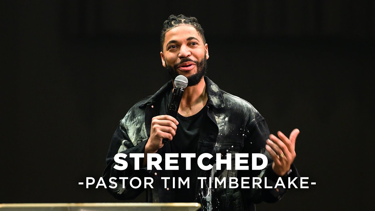 Stretched | Tim Timberlake | Celebration Church - YouTube