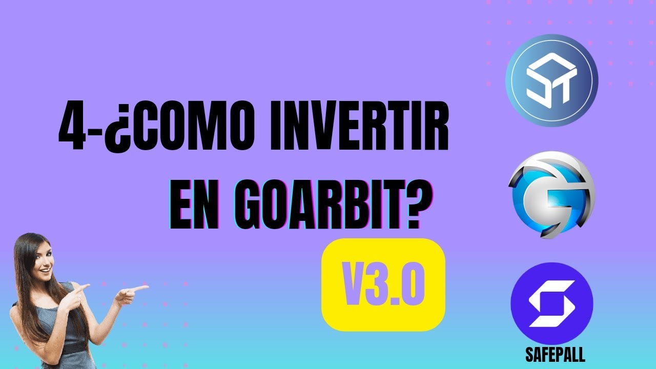 ¿COMO INVERTIR EN GOARBIT? ⚠️ (PASO 4-GOARBIT V3.0) - YouTube