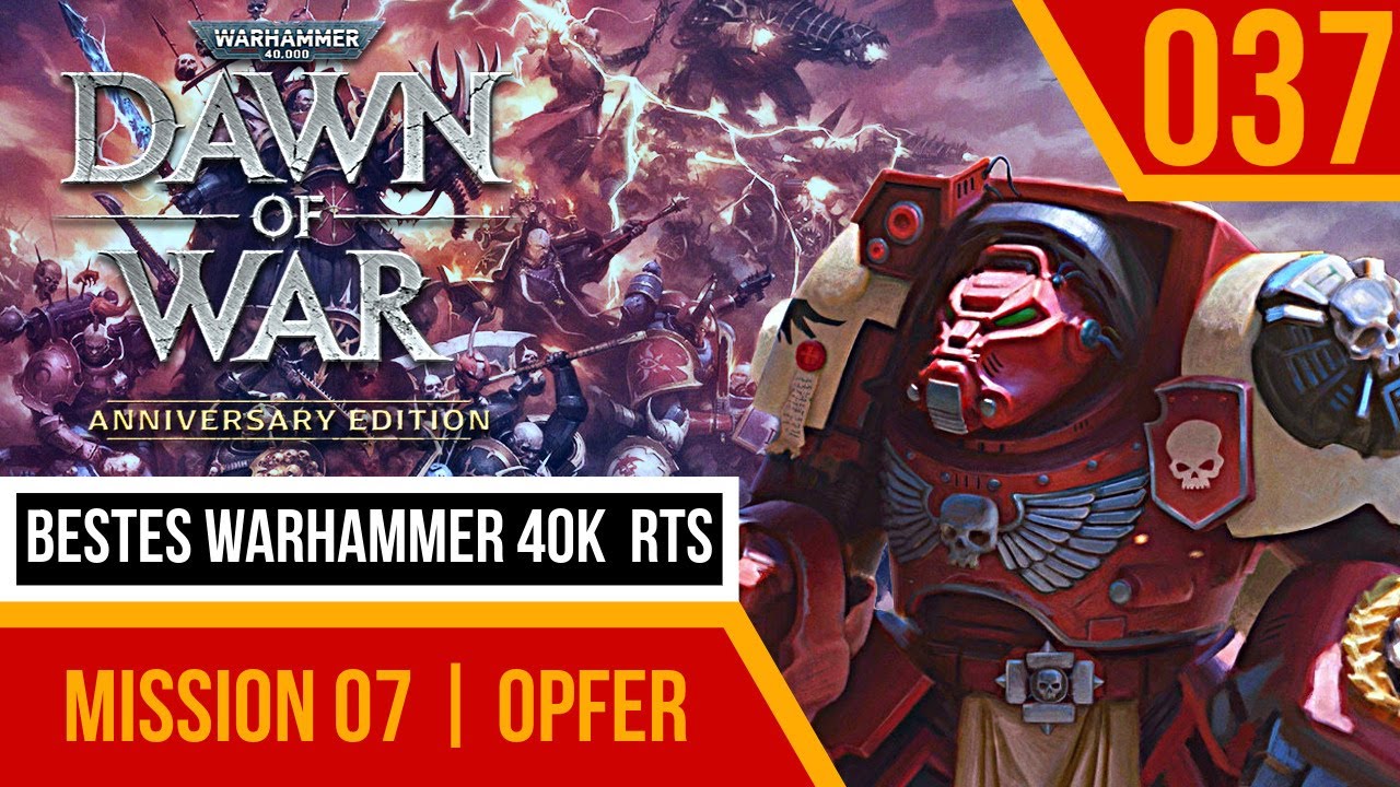 SO SPIELT MAN WH40K! | WH40K: Dawn of War 1 | Hauptspiel | Mission 07 ...