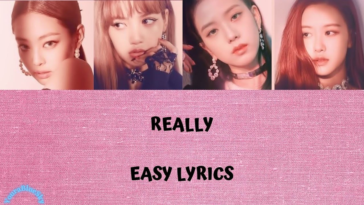 BLACKPINK - REALLY || EASY LYRICS - YouTube