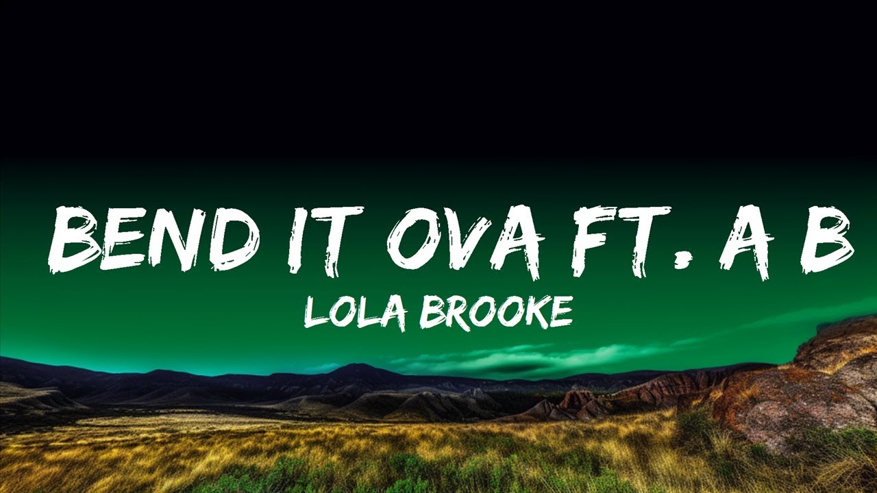 Lola Brooke - Bend It Ova ft. A Boogie Wit da Hoodie, Big Freedia ...
