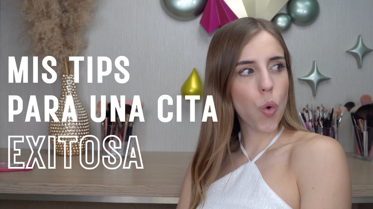 Haz esto para tener una primera cita EXITOSA - YouTube