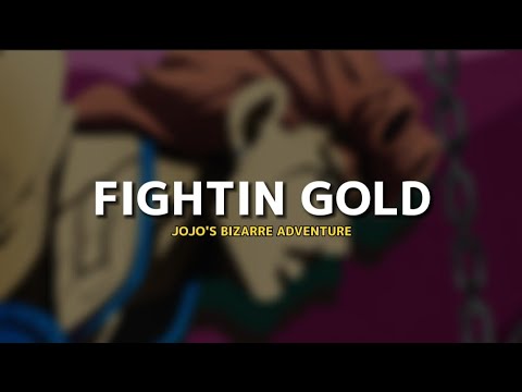 Jojo's Bizarre Adventure - Fighting Gold (Lyrics). - YouTube