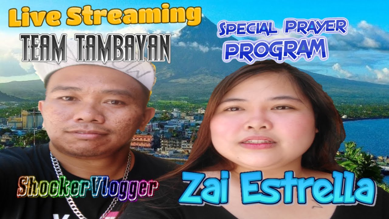Special Live Stream Prayers to the Father of ZAI ESTRELLA - YouTube