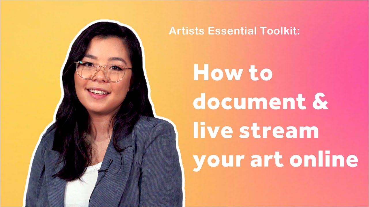 How to document and live stream your art online | Artists Essentials ...