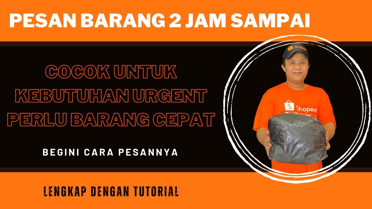Cara Pesan Barang 2 Jam Sampai di Shopee - Apa Itu Pengiriman Instan ...
