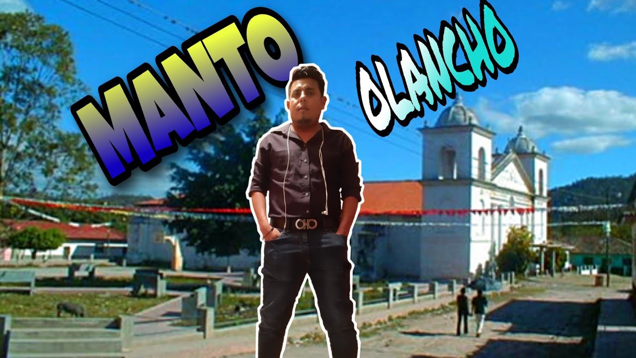 MANTO OLANCHO LINDO PUEBLO - YouTube