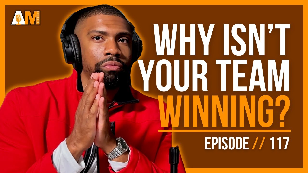 Top Tier Teamwork Takes Time | The AM Club Podcast E117 - YouTube