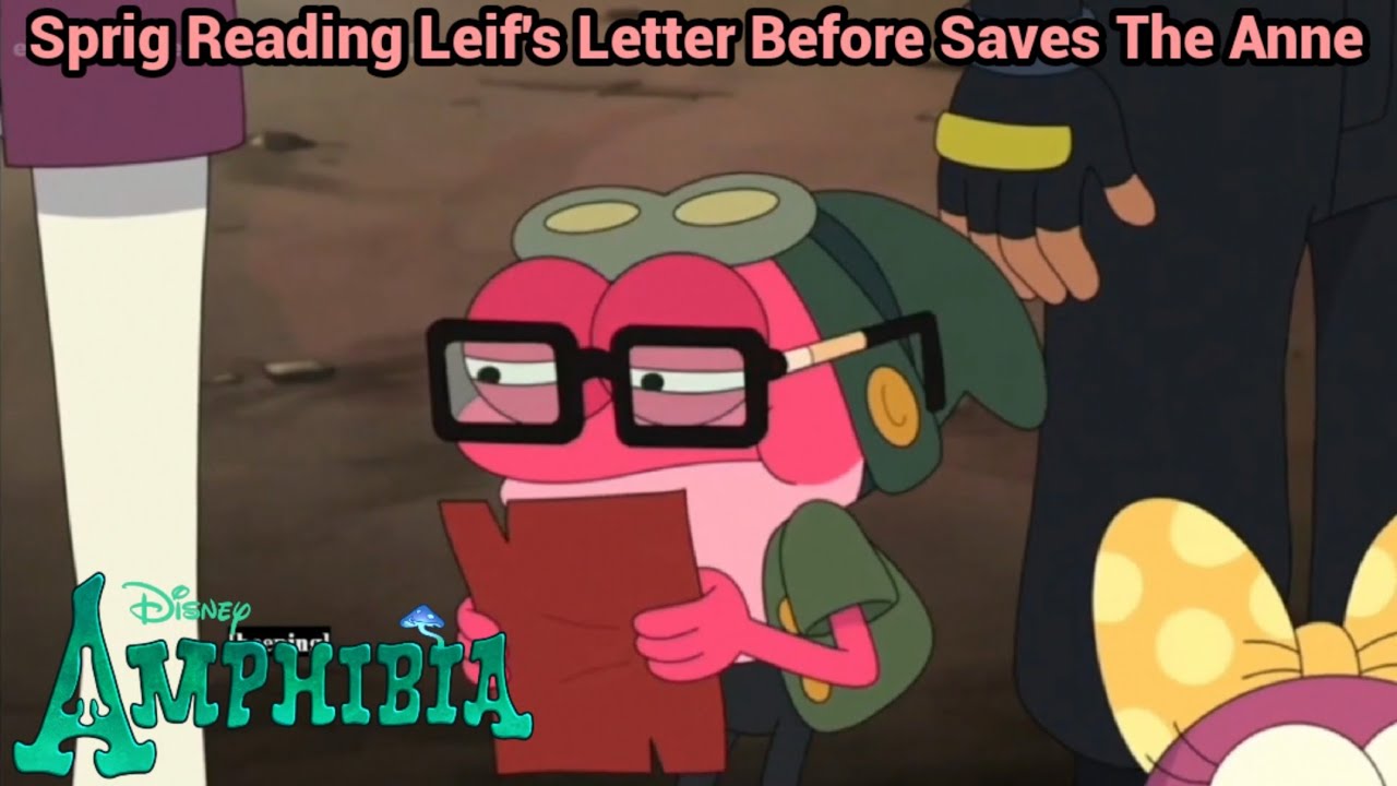 Sprig Reading Leif's Letter Before Saves The Anne | Amphibia (S3 EP17 ...
