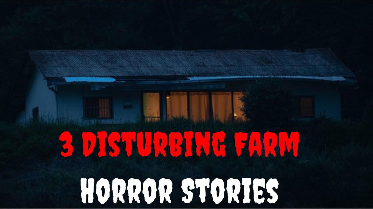 3 Disturbing Farm | Horror Stories | Thriller World | - YouTube