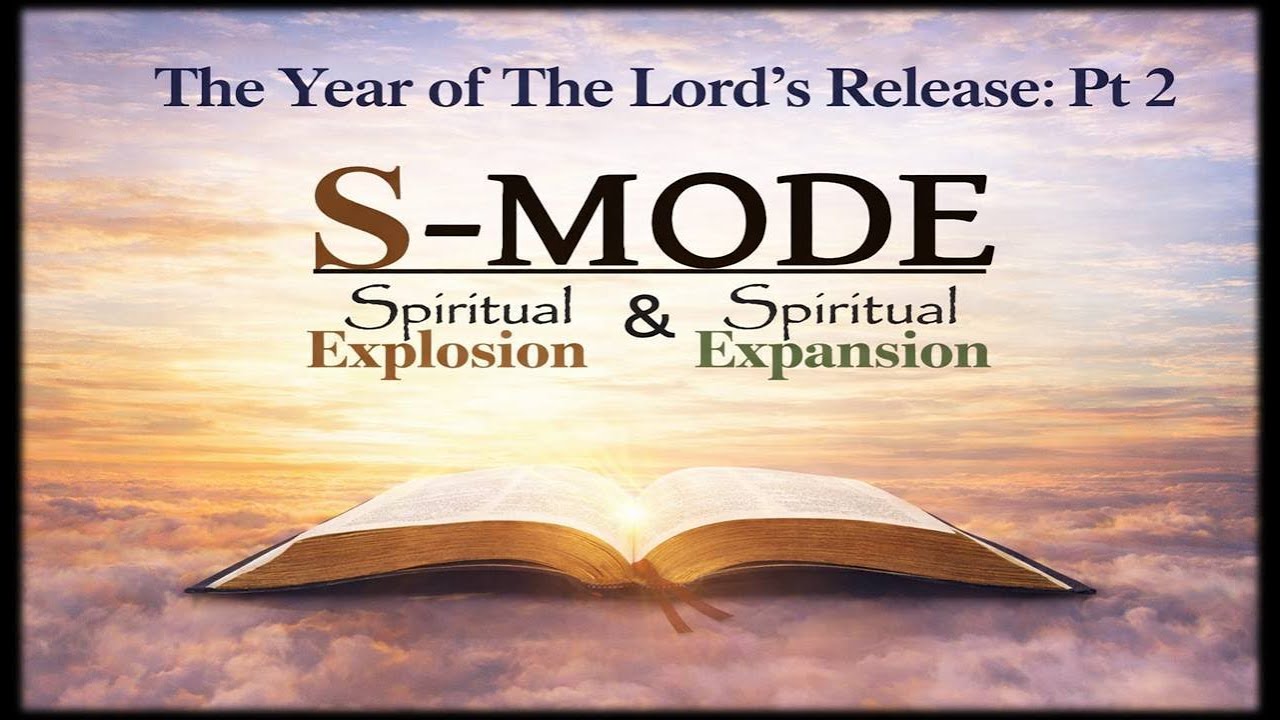 The Year Of The Lord's Release: Pt.2: S - MODE (Spiritual Explosion ...