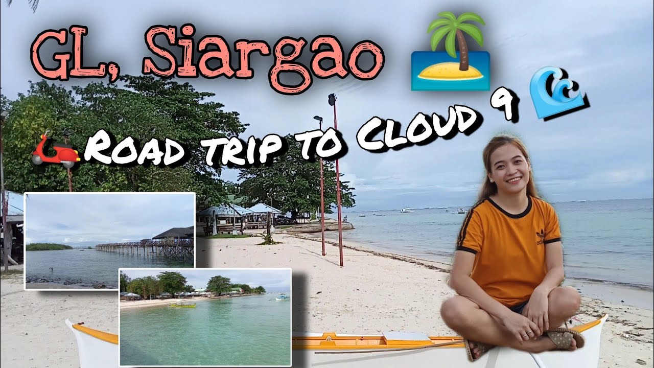GL, SIARGAO ISLAND (Roadtrip to Cloud 9) |travel Vlog| Al miray - YouTube