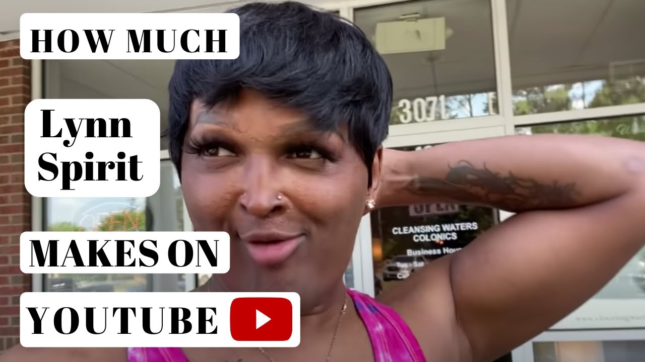 How much Lynn Spirit makes on Youtube - YouTube