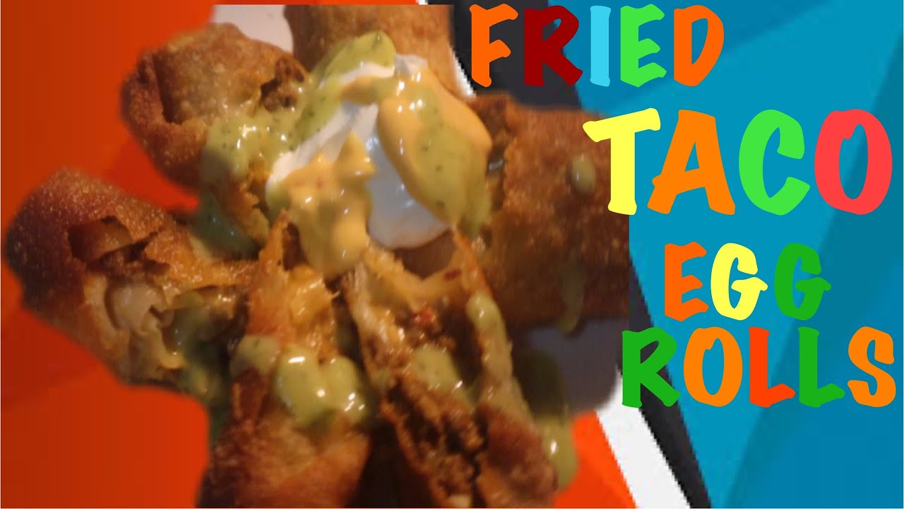 HOW TO: MAKE TACO EGG ROLLS | SUPER EASY| DELICIOUS |TACO TUESDAY - YouTube