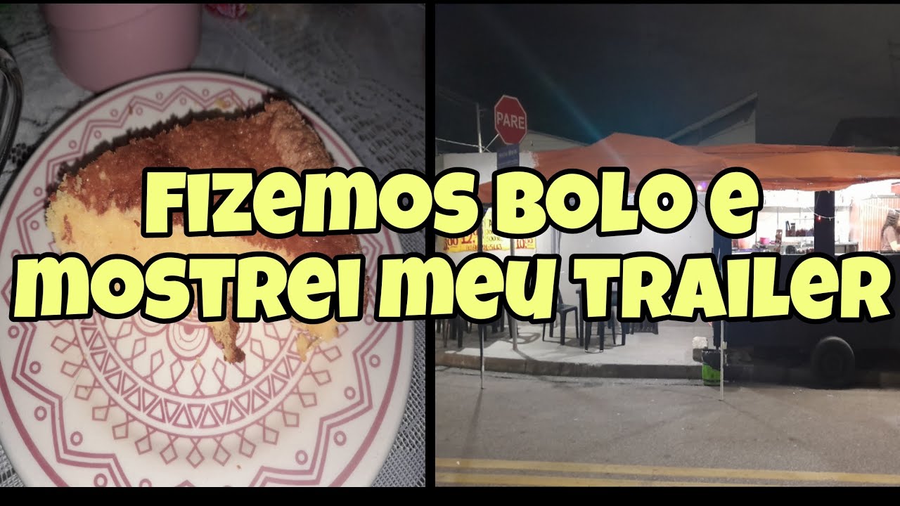 Fizemos bolo de milho e mostrando meu trailer - YouTube