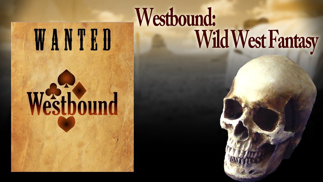 Westbound: a Wild West Fantasy RPG - YouTube