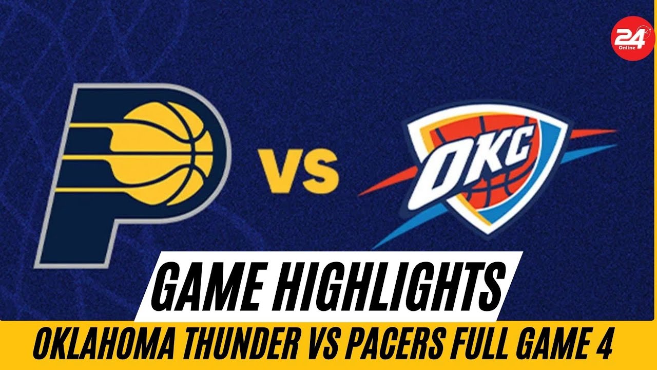 Oklahoma City Thunder vs Indiana Pacers Game 4 Highlights - June 13 ...