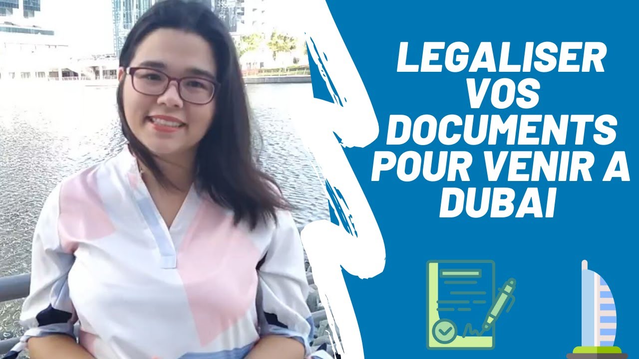 Comment certifier conforme et légaliser ses documents - UAE (Dubaï ...
