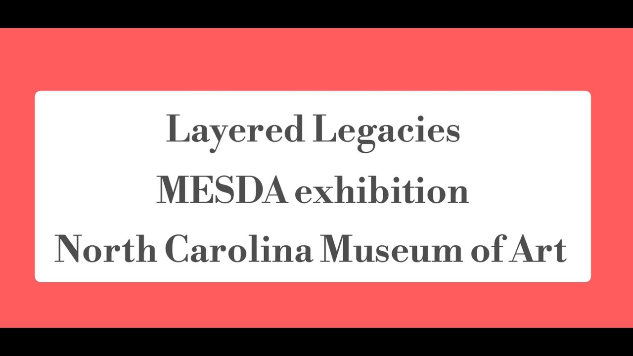 Layered Legacies MESDA exhibit at North Carolina Museum of Art, Raleigh ...
