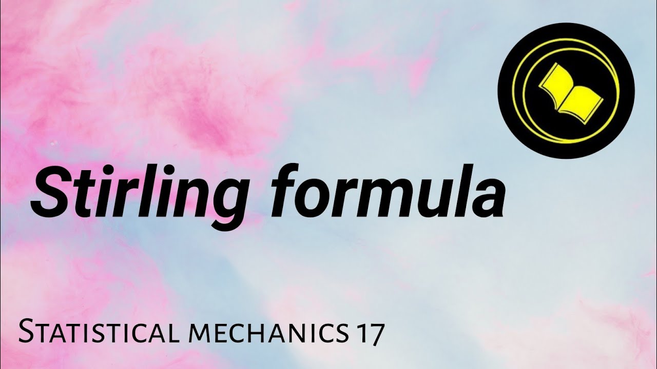 Stirling formula | Statistical mechanics. - YouTube