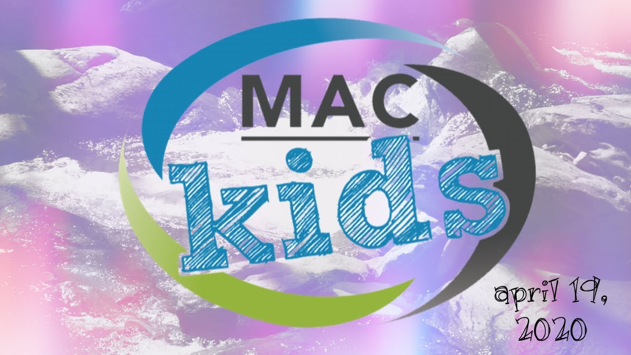 MAC Kids April 19, 2020 - YouTube