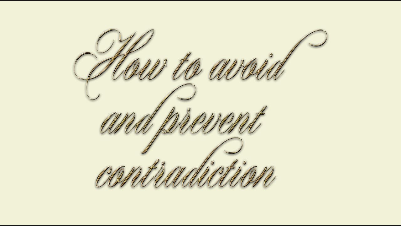 Avoiding and Prevent Contradiction - YouTube