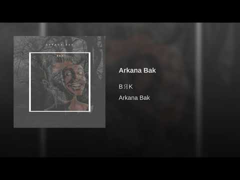 BЯK - Arkana Bak