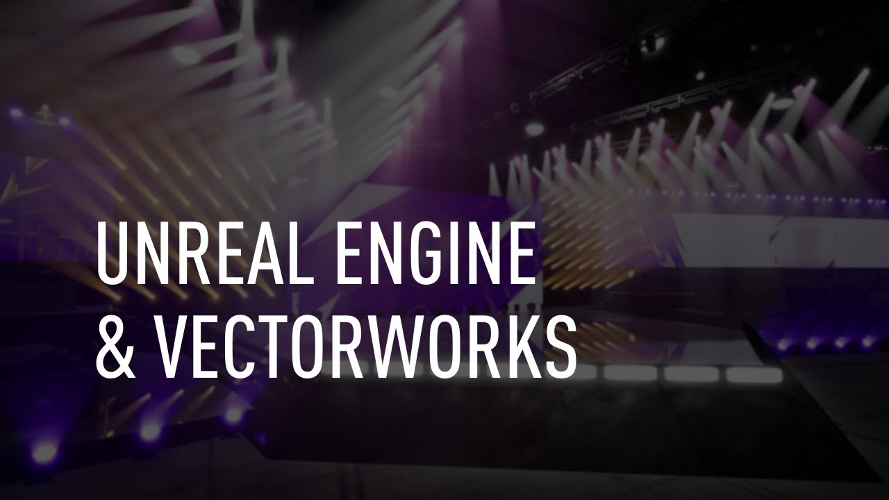 Unreal Engine and Vectorworks for Live Events - YouTube