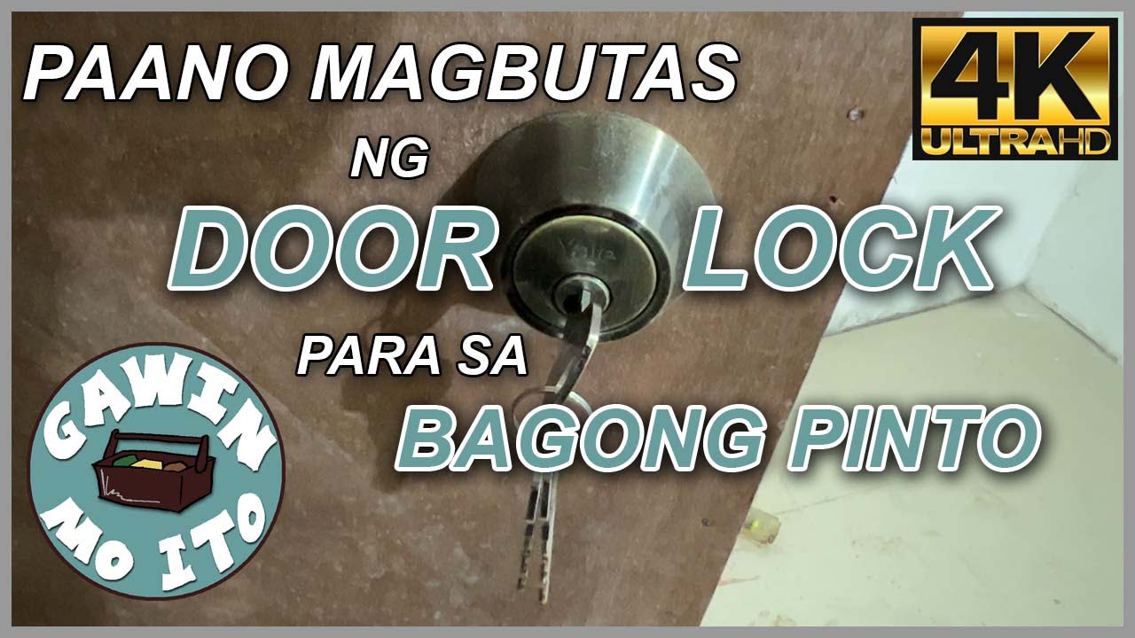 Door Lock Installation for New Doors | Mag-Install ng Dead Bolt Door ...
