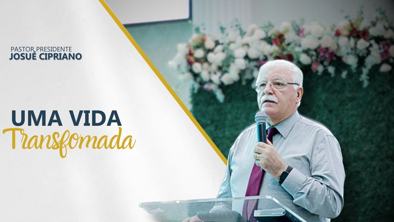 Uma vida transformada| Pr. Josué Cipriano - YouTube