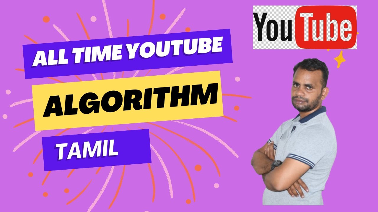 All time Youtube Algorithm Tamil | Youtube Algorithm in Tamil - YouTube