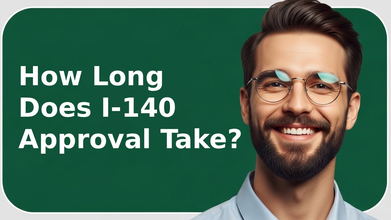 How Long Does I-140 Approval Take? | USCIS Processing Time Explained ...