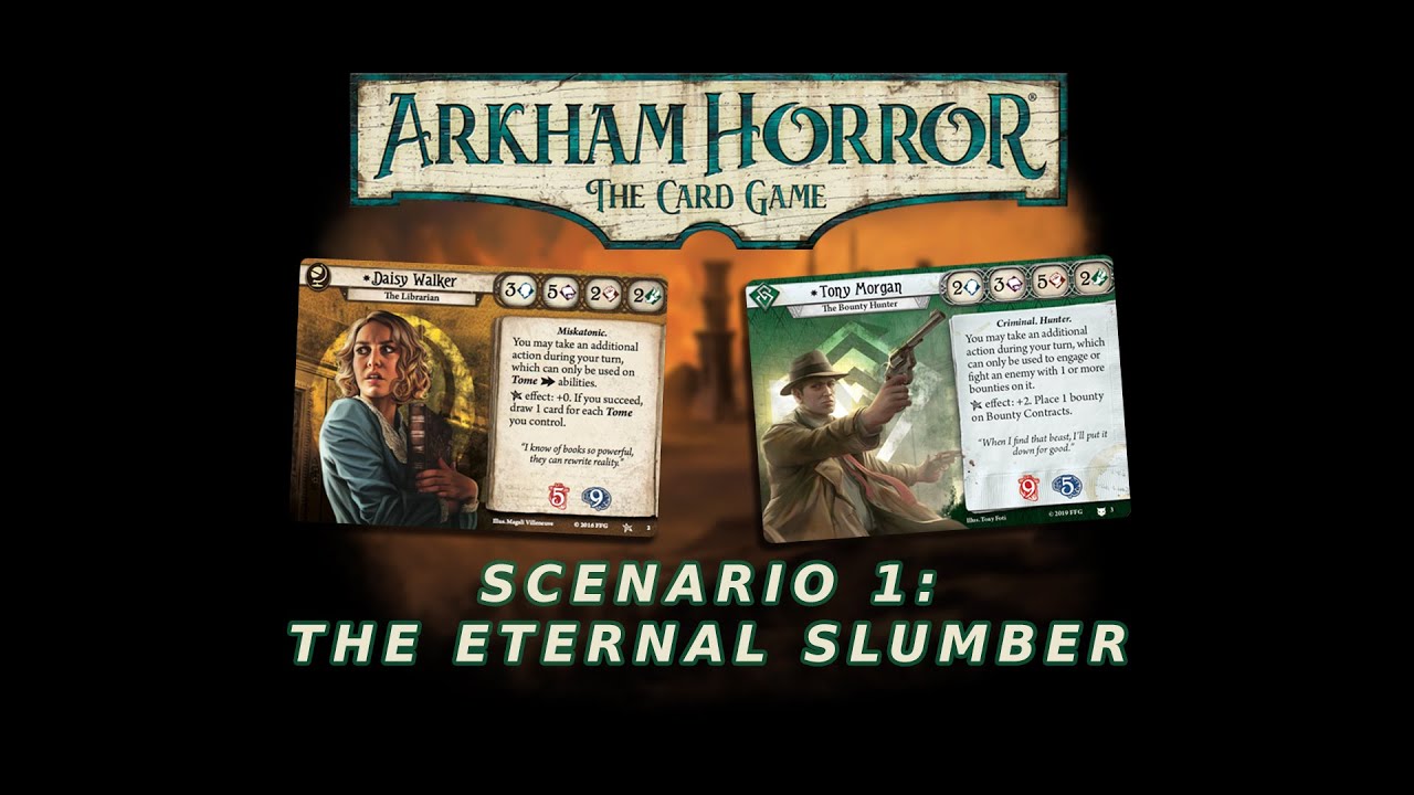 Arkham Horror LCG | The Eternal Slumber - Tony Morgan and Daisy Walker ...